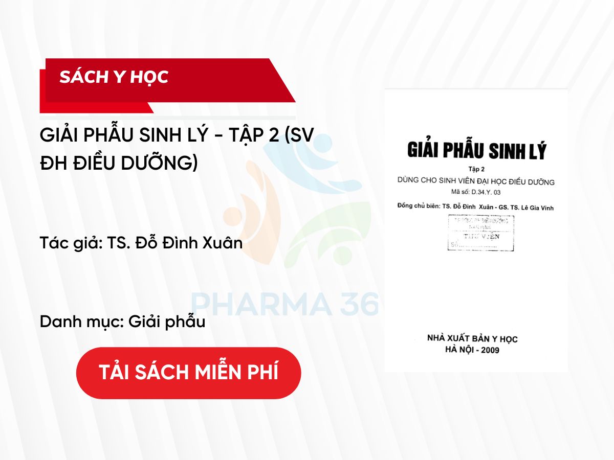Tải miễn phí PDF Giải Phẫu Sinh Lý Tập 2 (SV ĐH Điều dưỡng) - TS. Đỗ Đình Xuân
